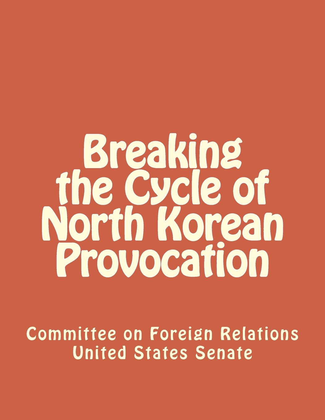 Buy Breaking the Cycle of North Korean Provocation Online at ...
