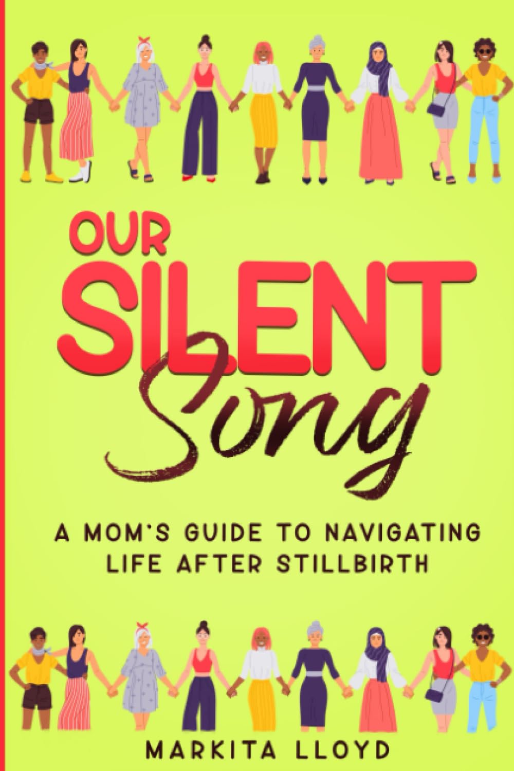Our Silent Song: A Mom's Guide to Navigating Life After Stillbirth ...
