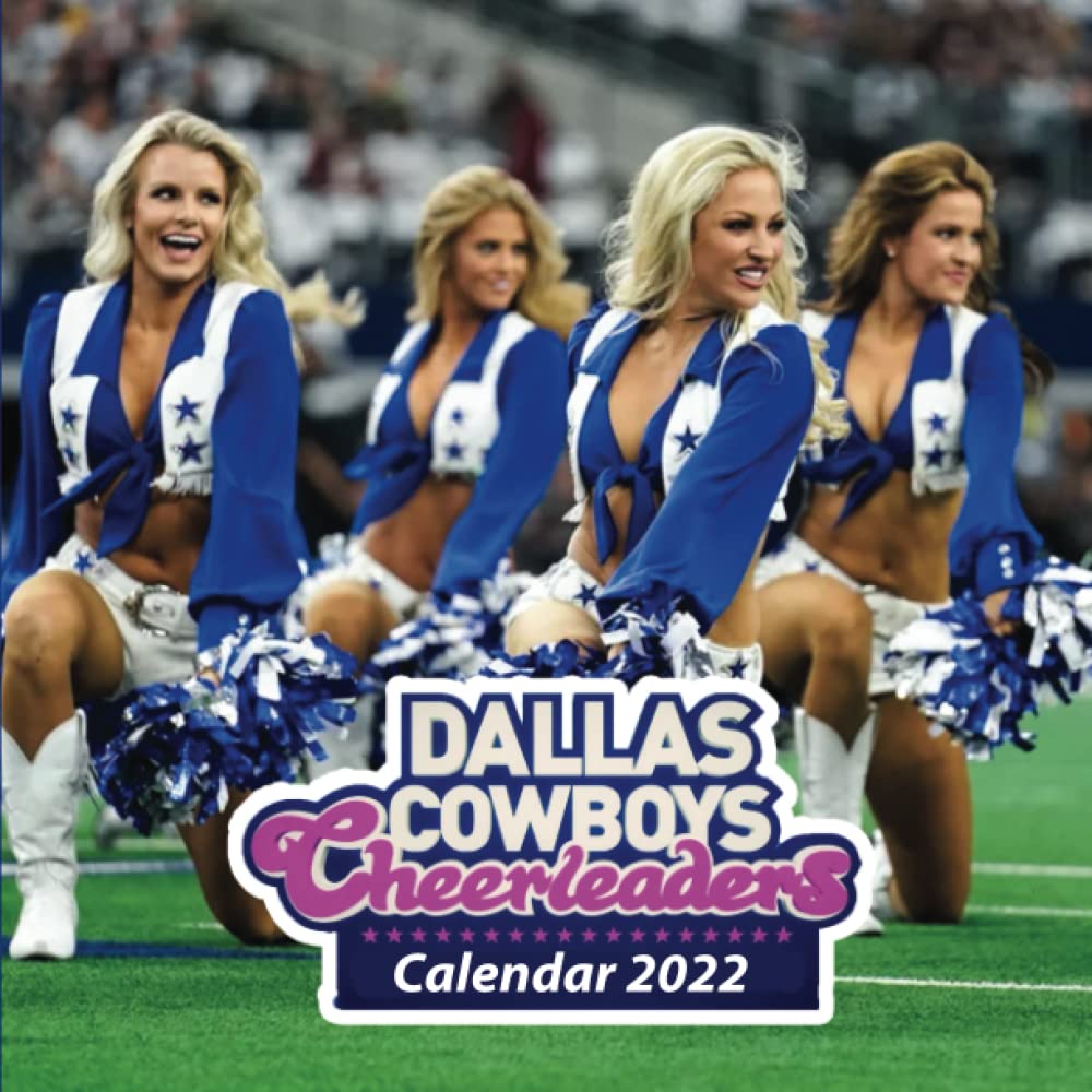 Dallas Cowboys Cheerleaders Calendar 2022 Epic Dallas Cowboys ...