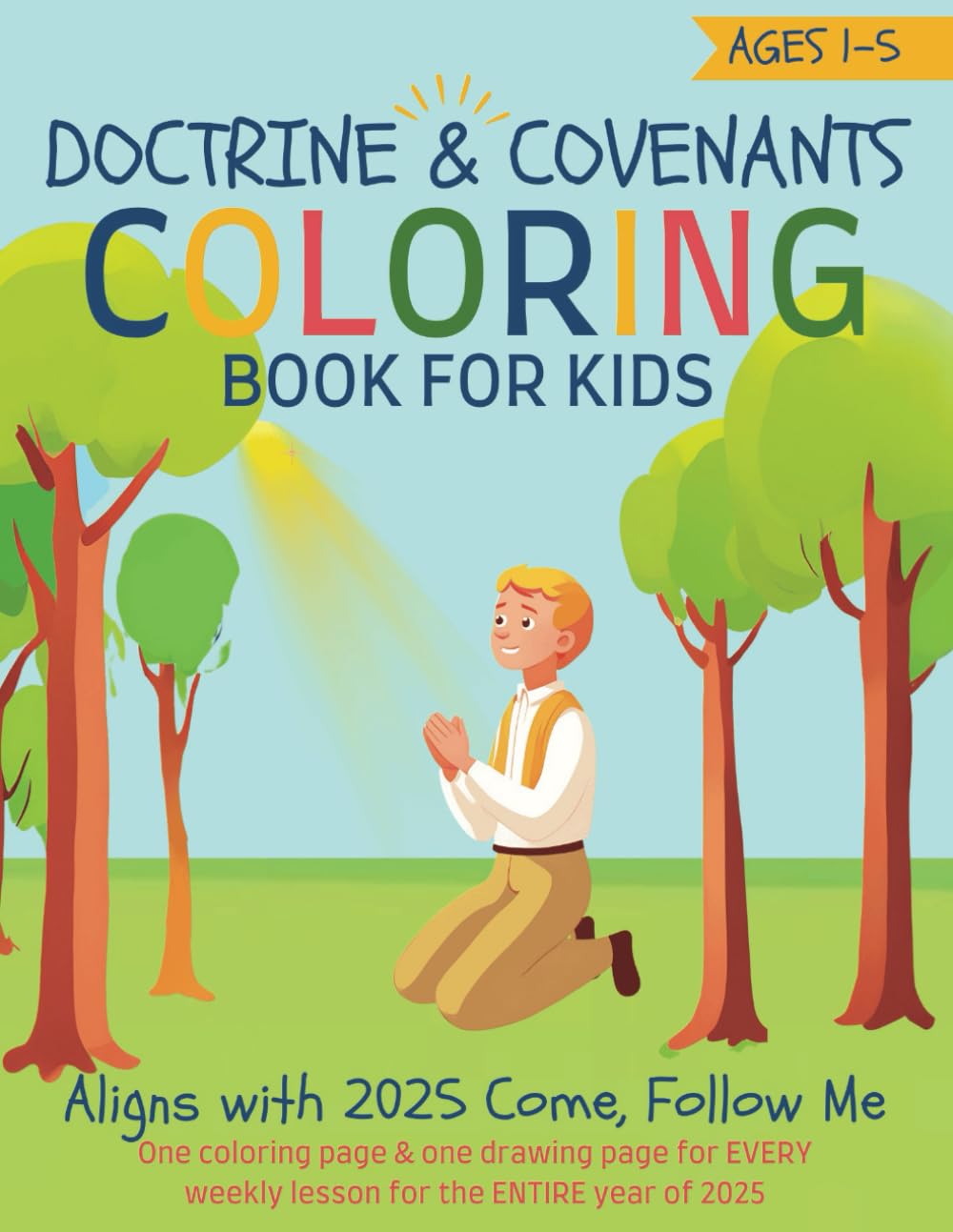 Doctrine and Covenants Coloring Book for Kids Ages 1-5: Weekly D&C Come ...