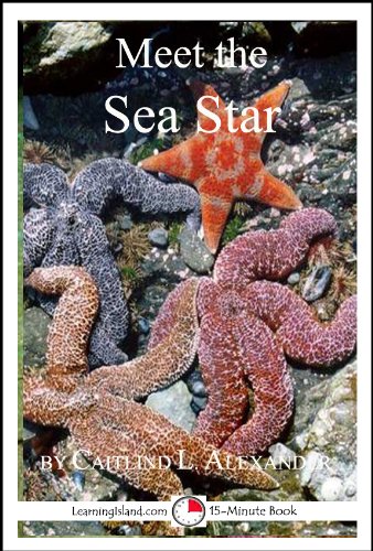 Meet the Sea Star: A 15-Minute Book for Early Readers (Meet the Animals 30) eBook : Alexander ...