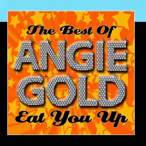 Eat You Up - The Best Of Angie Gold: Angie Gold: Amazon.in: Music}