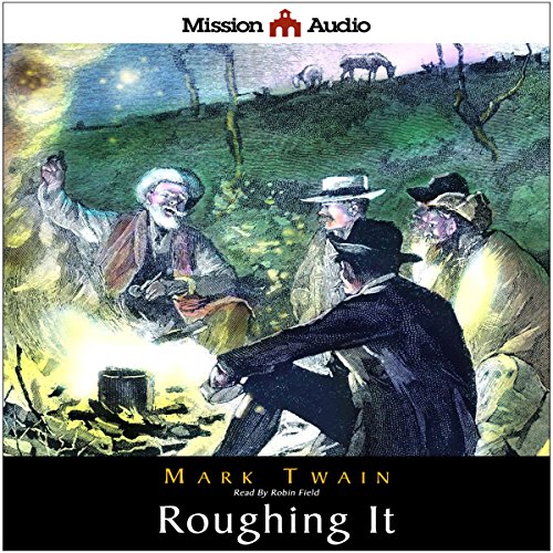 Amazon.com: Roughing It (Audible Audio Edition): Mark Twain, Robin Field, Mission Audio: Audible ...