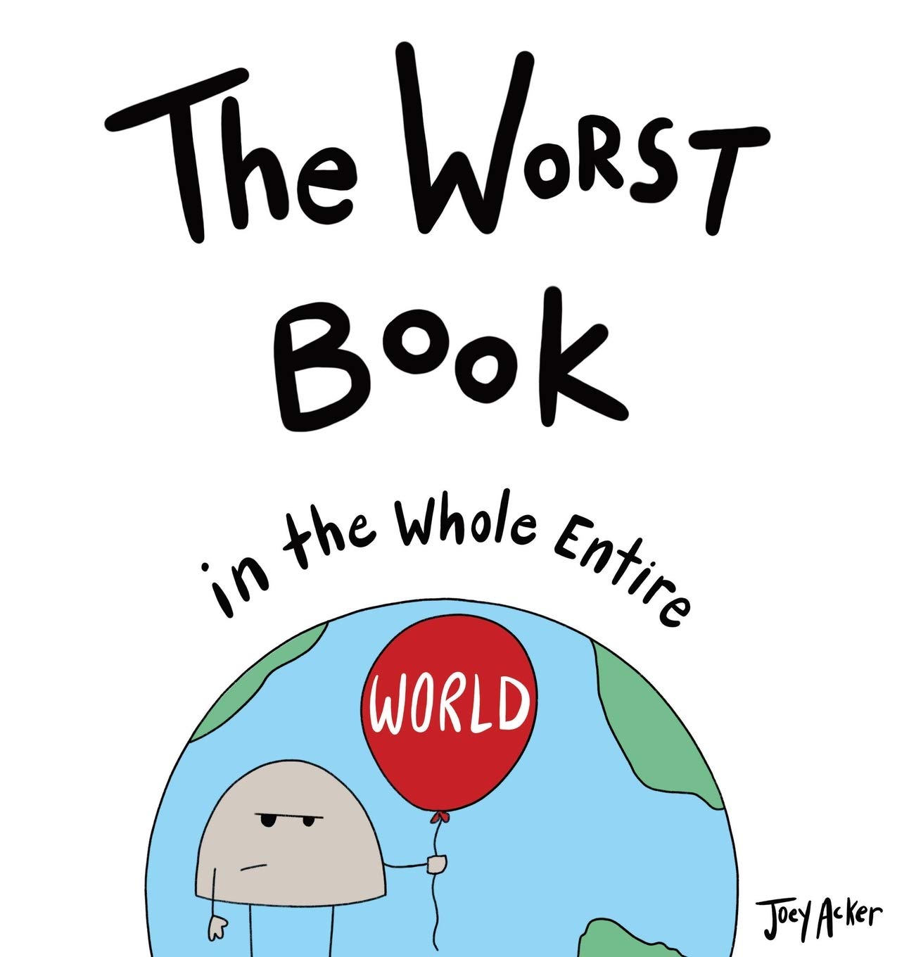Amazon.com: The Worst Book in the Whole Entire World (Entire World ...
