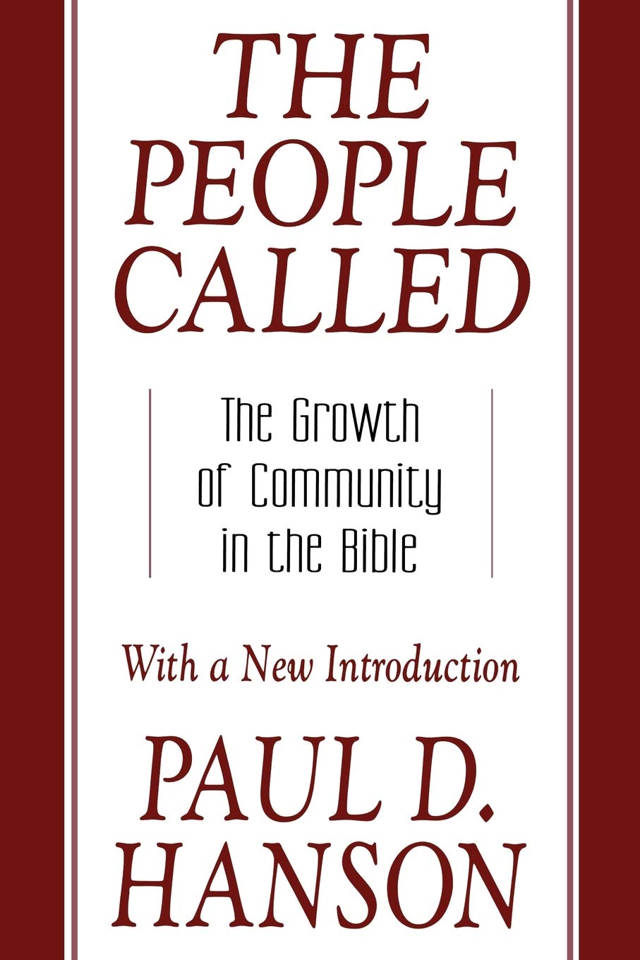 The People Called: The Growth of Community in the Bible: Hanson, Paul D ...