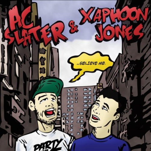 Play Believe Me by AC Slater & Xaphoon Jones on Amazon Music