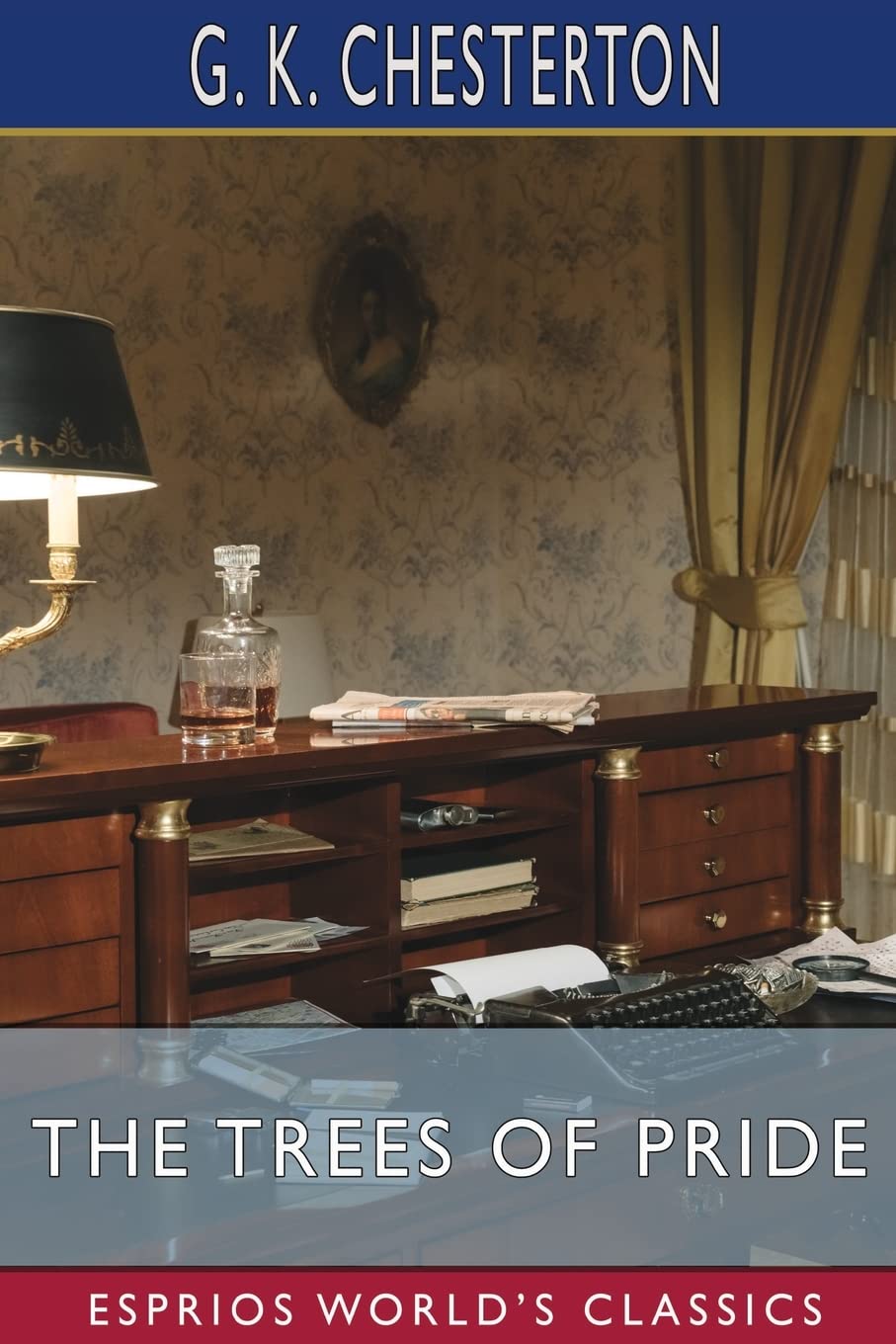 Amazon | The Trees of Pride (Esprios Classics) | Chesterton, G K | Mystery