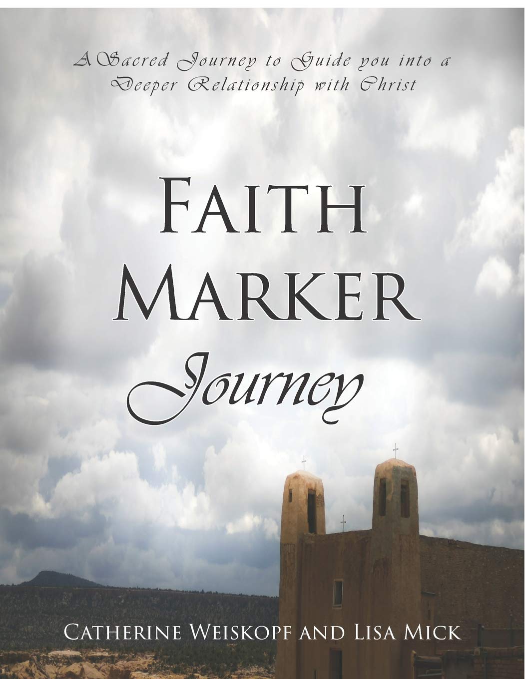 Faith Marker Journey: A Sacred Journey to Guide you into a Deeper ...