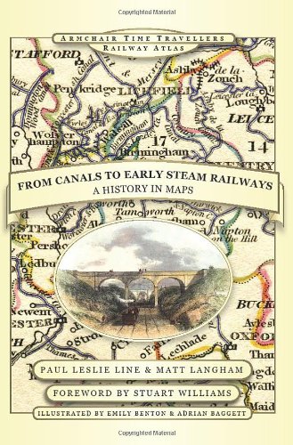 Amazon | From Canals to Early Steam Railways - A History in Maps ...