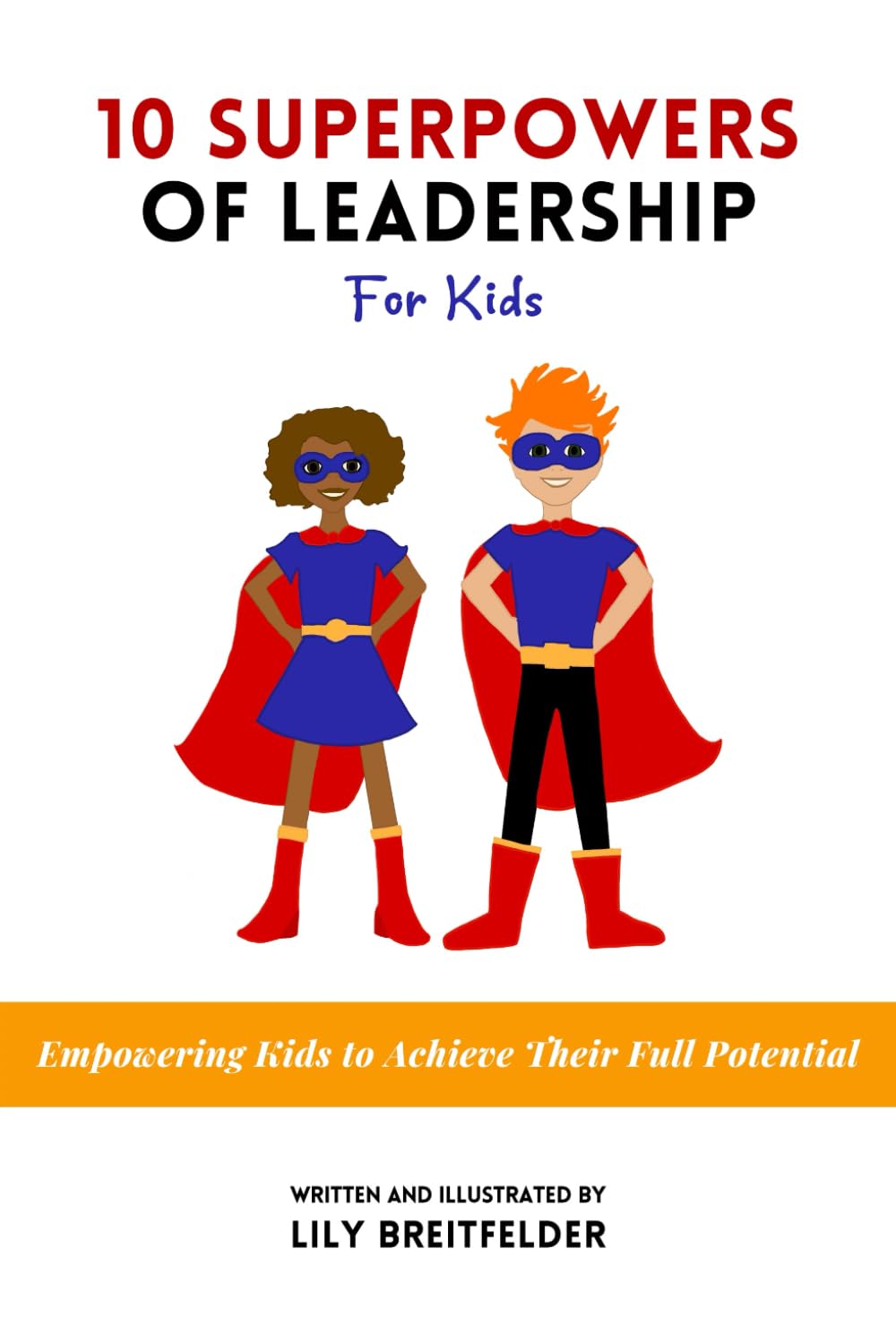 10 Superpowers of Leadership For Kids: Empowering kids to achieve their ...