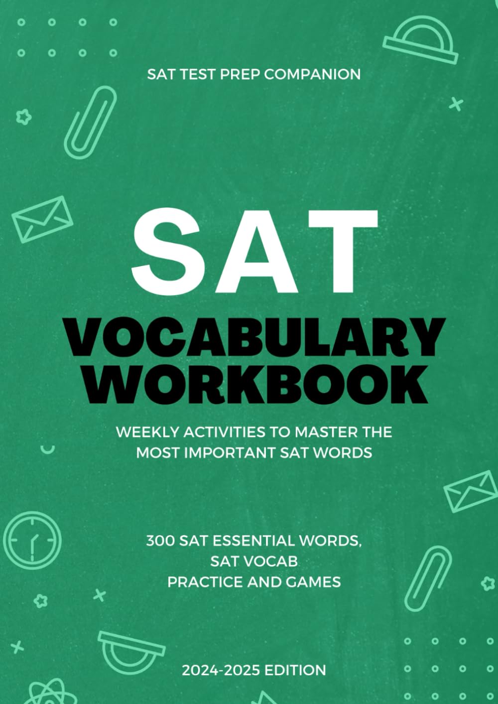 SAT Vocabulary Workbook: Weekly Activities to Master the Most Important ...