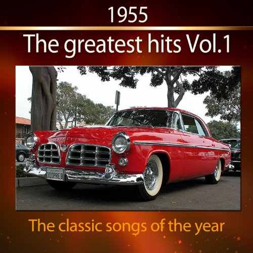1955 The Greatest Hits, Vol. 1 (The Classic Songs of the Year) de ...