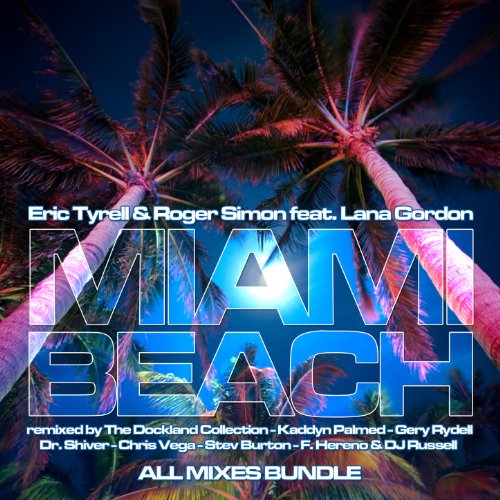 Amazon.com: Miami Beach : Eric Tyrell & Roger Simon feat. Lana Gordon ...