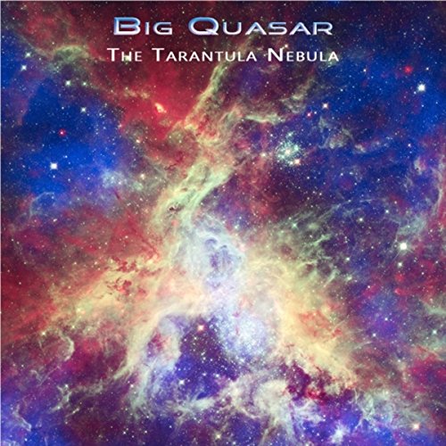 Play The Tarantula Nebula by Big Quasar on Amazon Music