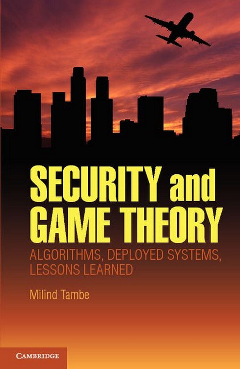Security and Game Theory: Algorithms, Deployed Systems, Lessons Learned ...