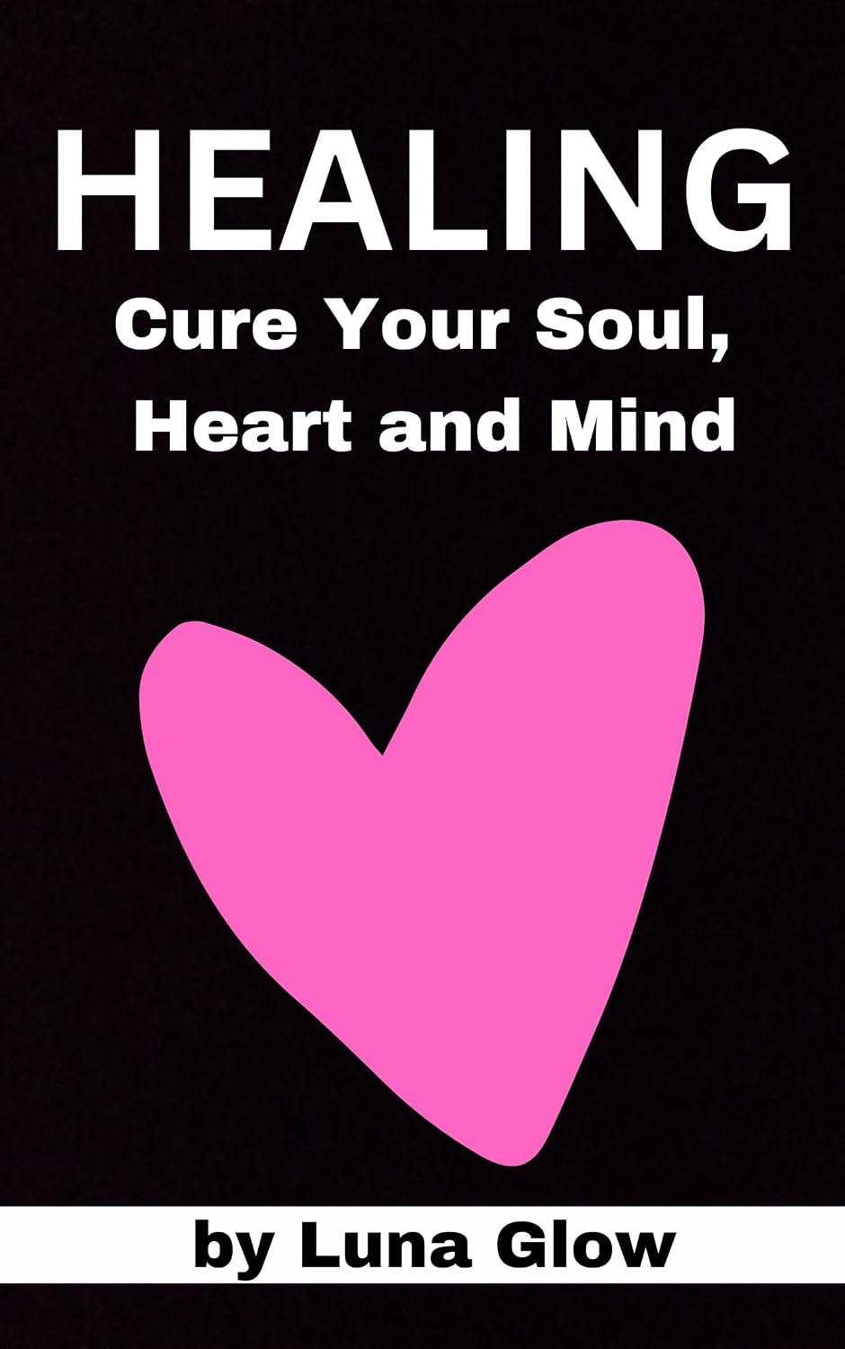 Amazon.com: HEALING: Cure Your Soul, Heart and Mind: Holistic Healing ...