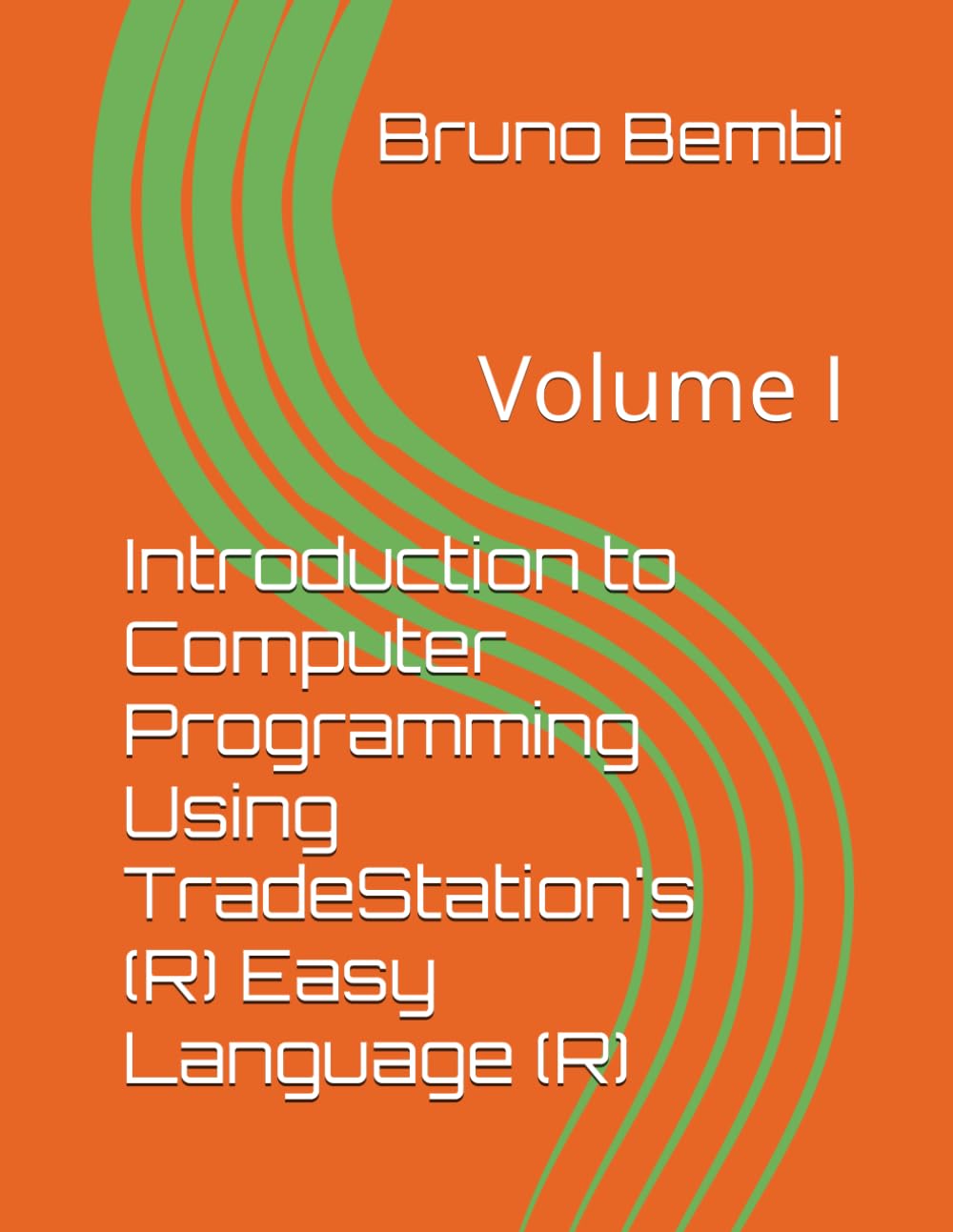 Amazon.com: Introduction to Computer Programming Using TradeStation's (R) Easy Language (R ...
