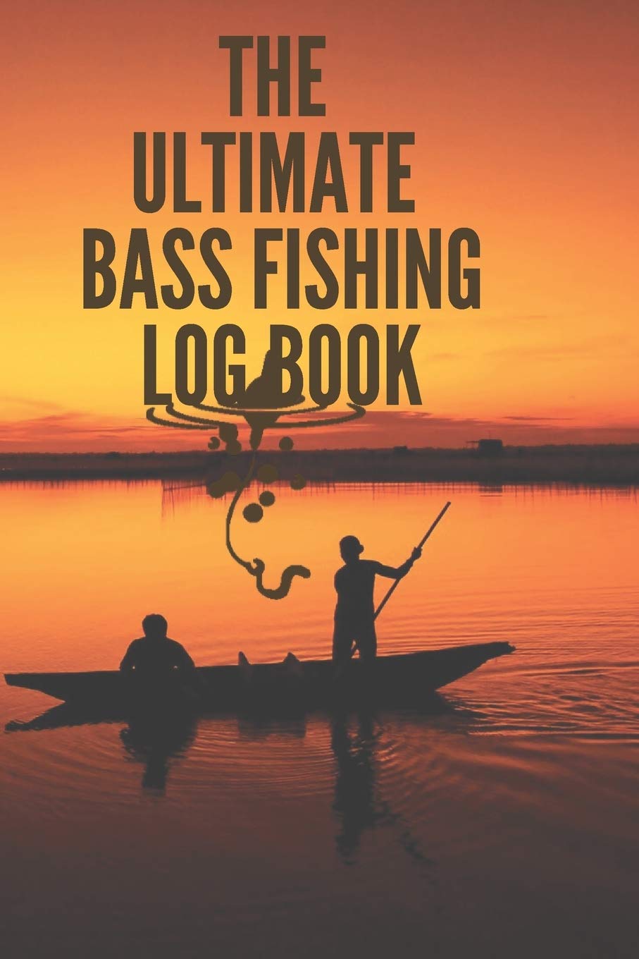 The Ultimate Bass Fishing Log Book: The Essential Accessory For Your ...
