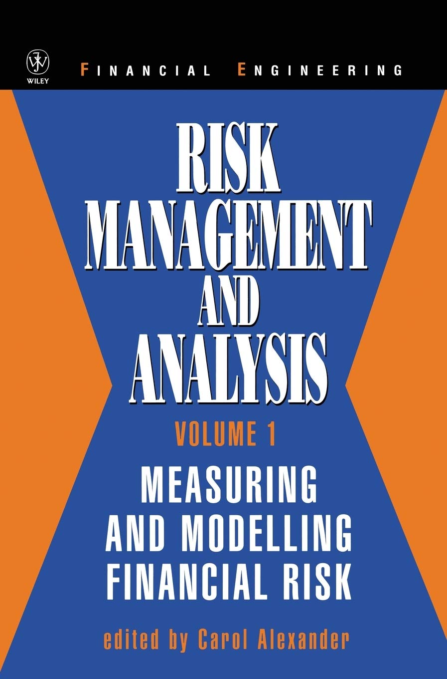 Risk Management and Analysis, Measuring and Modelling Financial Risk ...