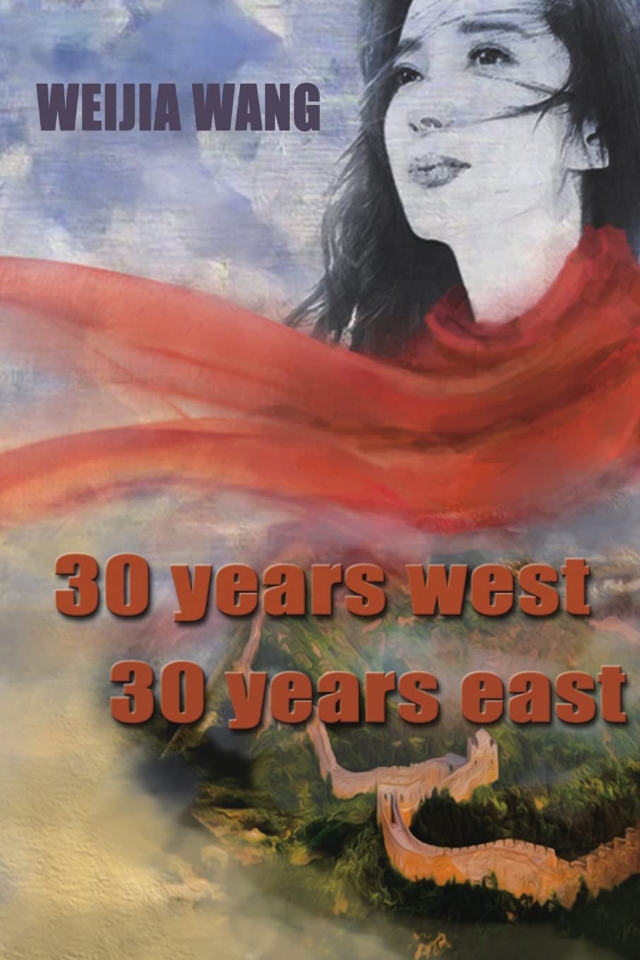 30 Years West 30 Years East: Wang, Weijia: 9781365276774: Amazon.com: Books