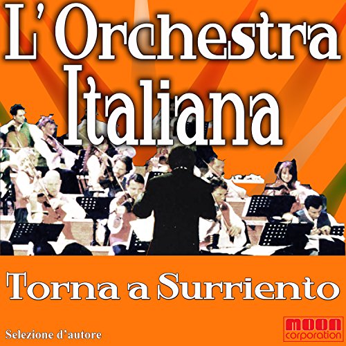 Amazon.com: Orchestra Italiana - Torna a Surriento : Orchestra Italiana ...