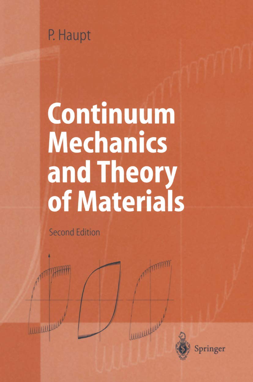 Amazon | Continuum Mechanics and Theory of Materials (Advanced Texts in Physics) | Haupt, Peter ...