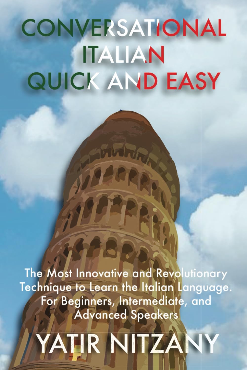 Snapklik.com : Conversational Italian Quick And Easy: The Most Innovative And Revolutionary ...