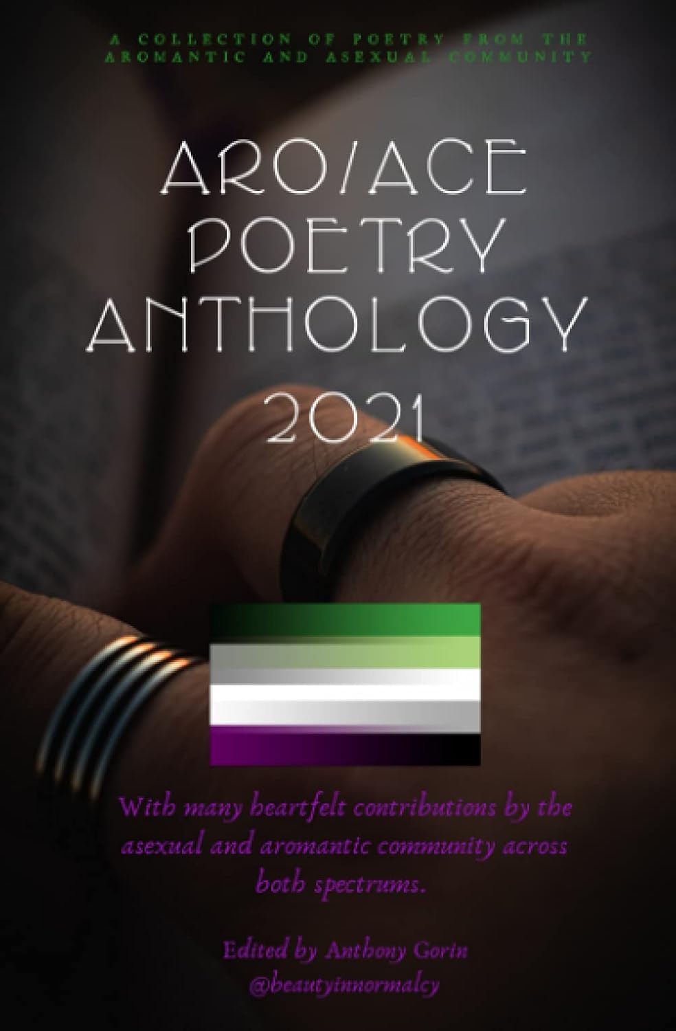 Aro/Ace Poetry Anthology 2021: An anthology of the beauty, diversity ...