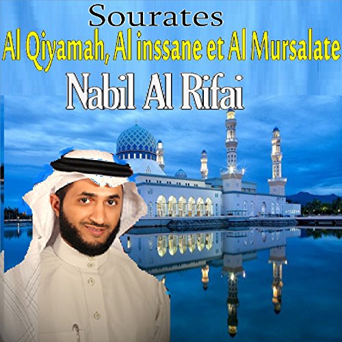 Play Sourates Al Qiyamah, Al Inssane Et Al Mursalate (Quran) by Nabil ...