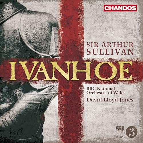 Play Sullivan: Ivanhoe by David Lloyd-Jones, Bbc National Orchestra Of ...