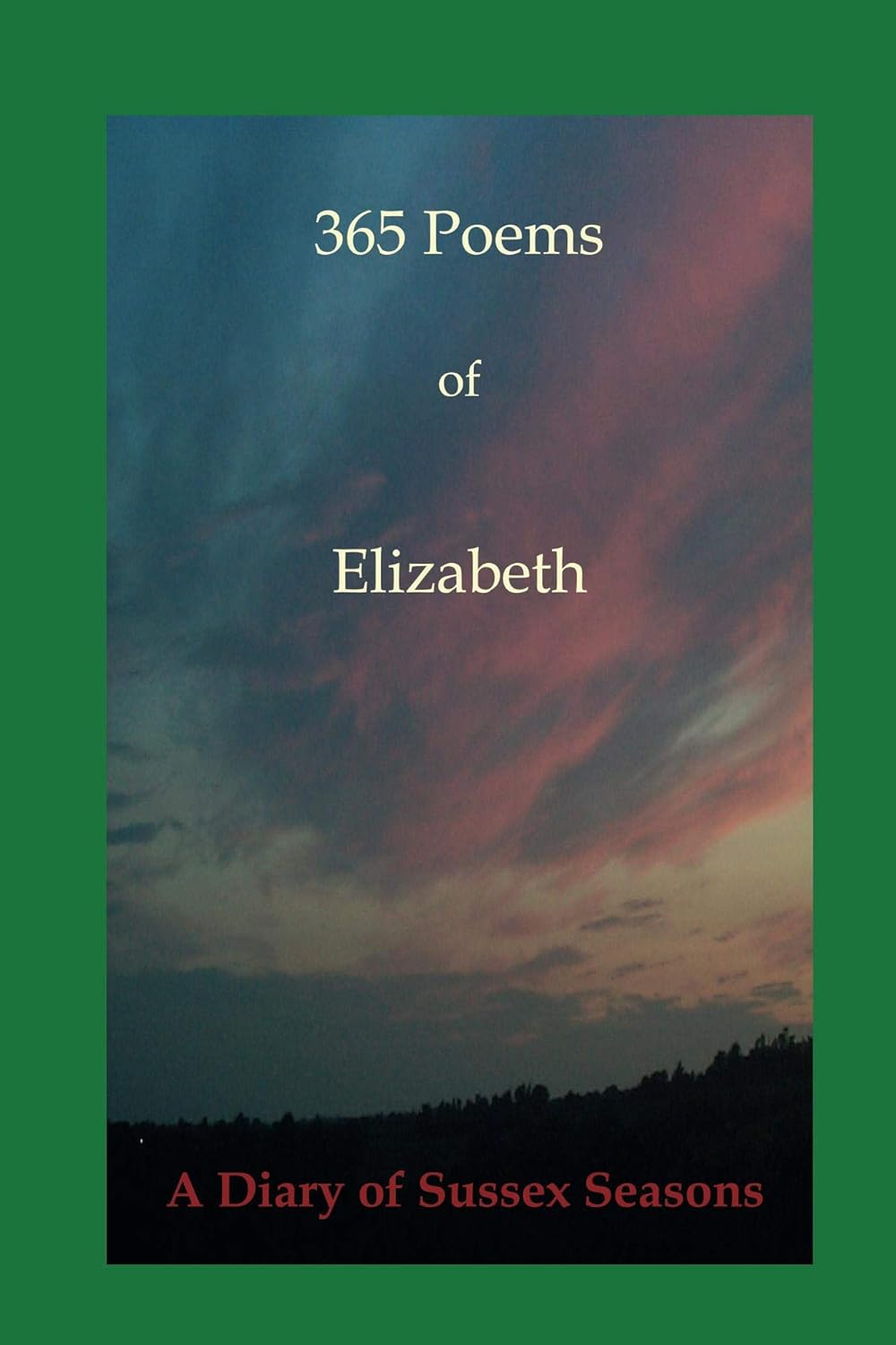 Amazon.com: 365 poems of Elizabeth: A diary of Sussex Seasons eBook ...