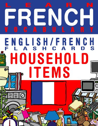 Learn French Vocabulary - Household items - English/French Flashcards ...