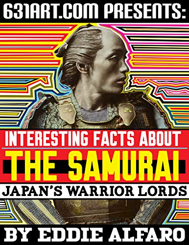 Amazon.com: Interesting Facts About the Samurai: Japan's Warrior Lords ...