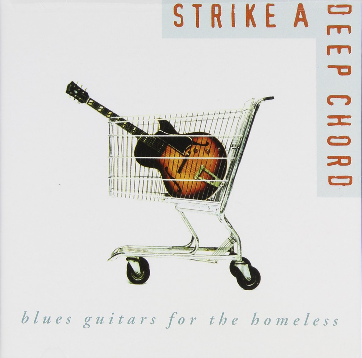 Amazon.com: Strike a Deep Chord Blues Guitars for the Homeless: CDs & Vinyl