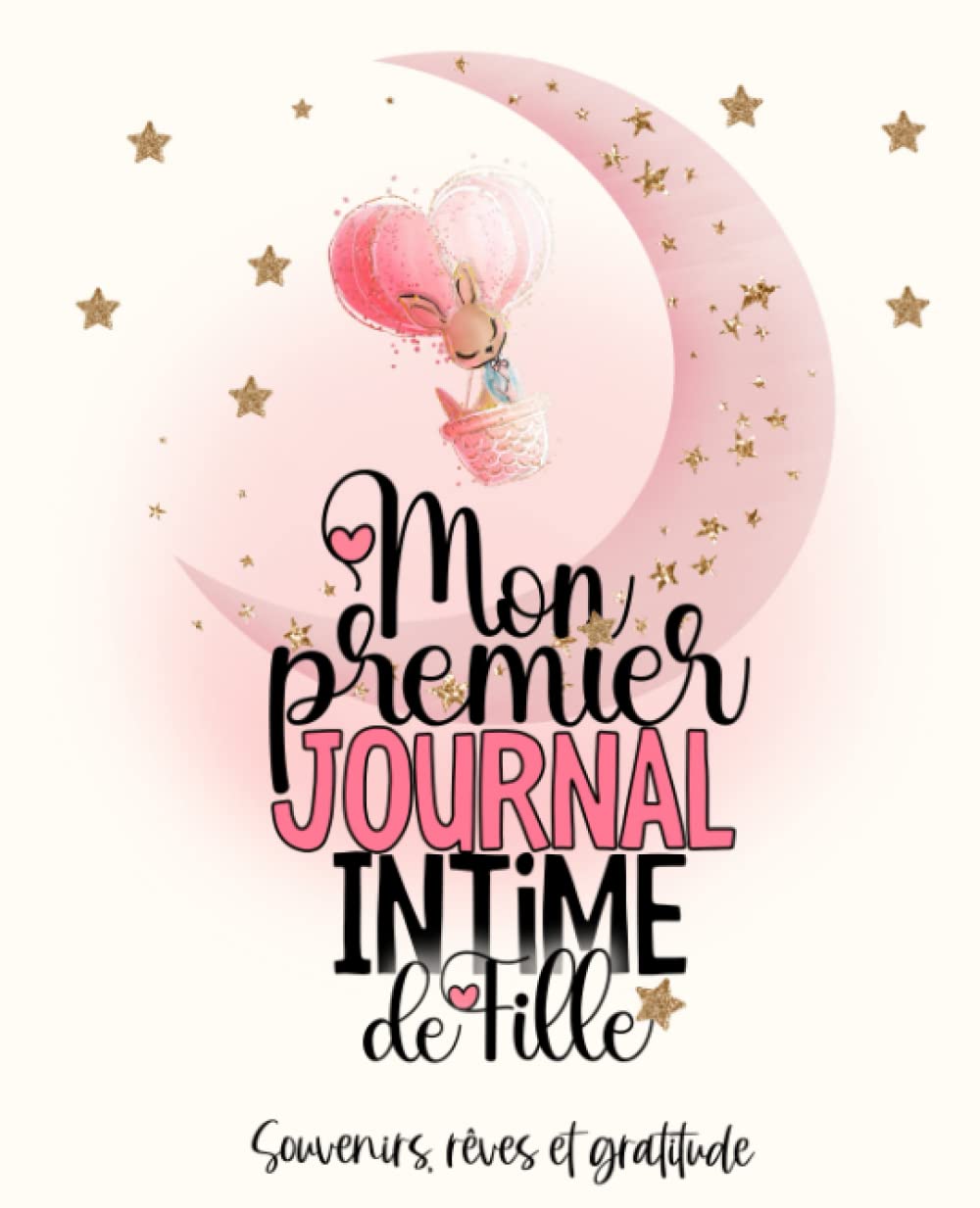 Buy Mon premier journal intime de fille: Carnet de secrets à remplir ...