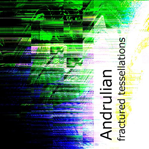 Play Fractured Tessellations by Andrulian on Amazon Music
