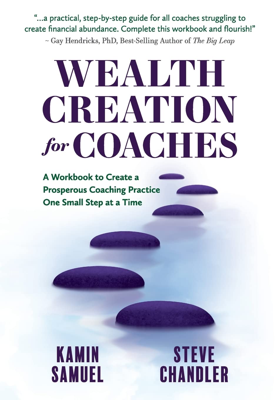 Wealth Creation for Coaches: A Workbook to Create a Prosperous Coaching ...