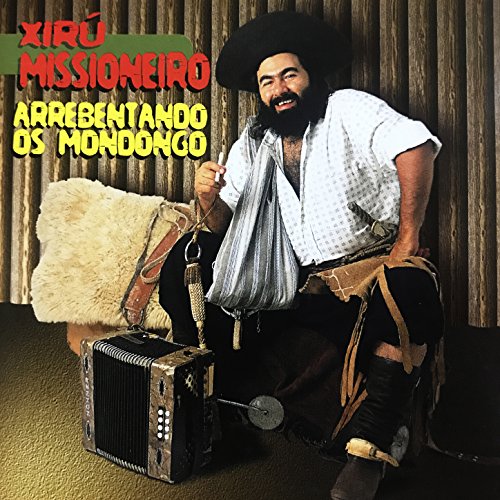Play Arrebentando Os Mondongo by Xirú Missioneiro on Amazon Music
