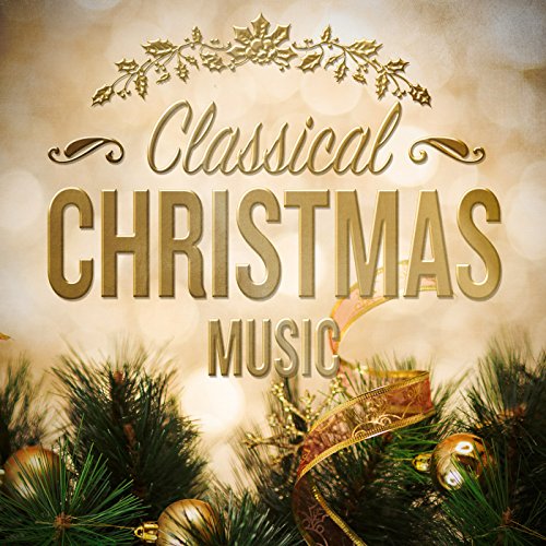 Play Classical Christmas Music by VARIOUS ARTISTS on Amazon Music