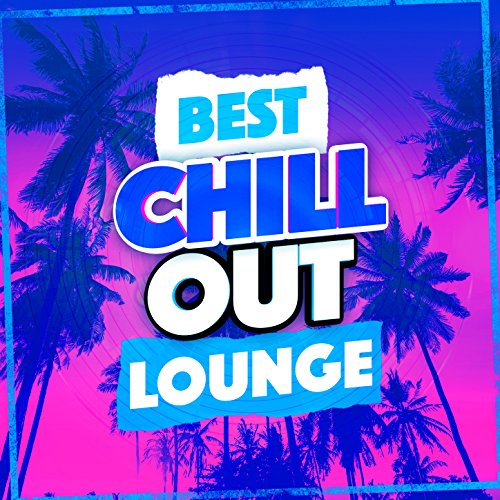 Best Chill out Lounge von The Best Of Chill Out Lounge bei Amazon Music ...