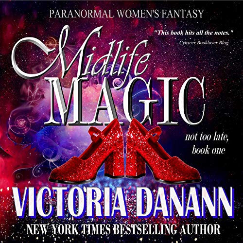 Midlife Magic: Paranormal Women's Fantasy (Not Too Late Book 1) eBook ...