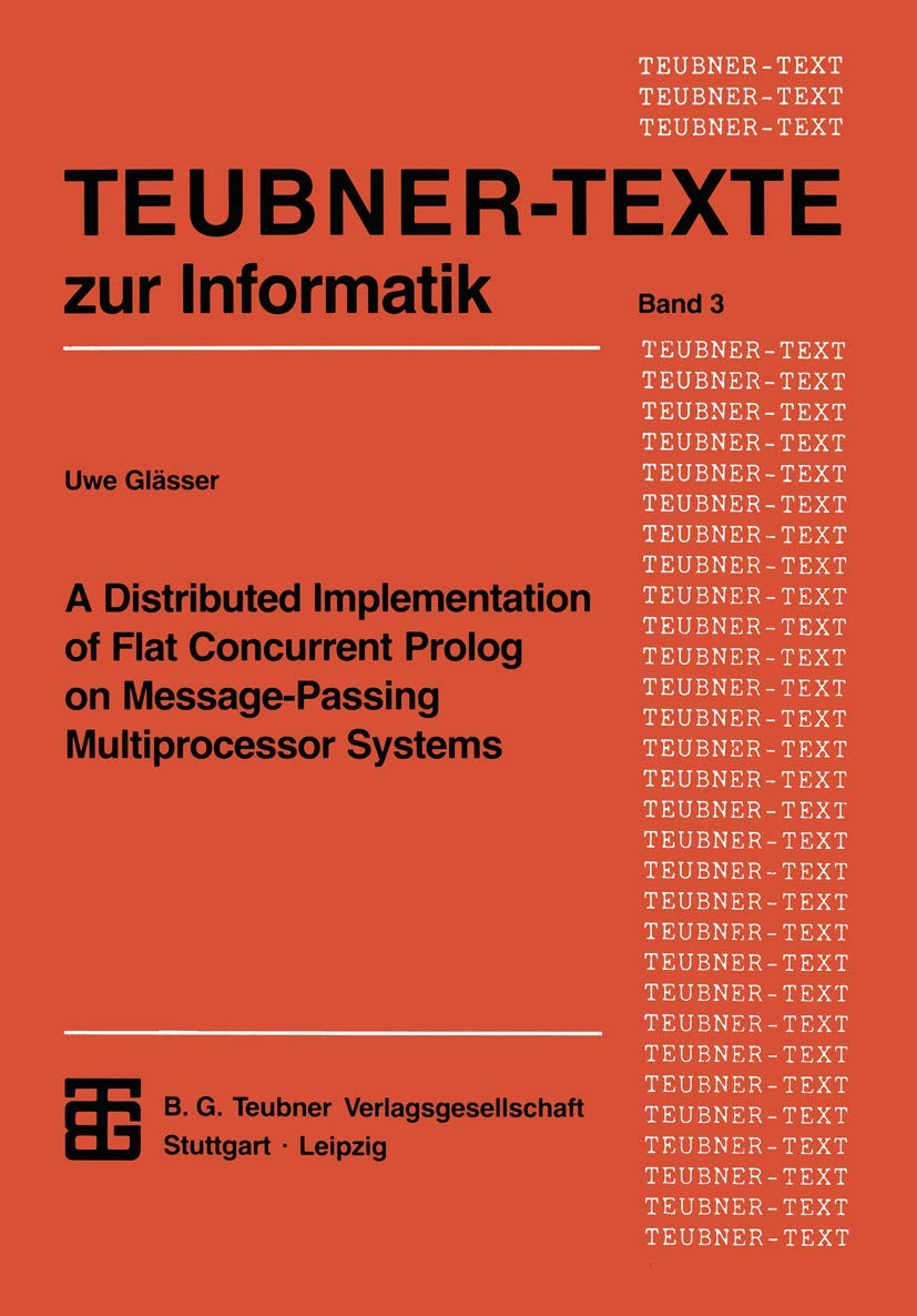 A Distributed Implementation Of Flat Concurrent Prolog On Message Passing Multiprocessor Systems 0546