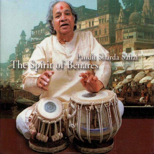 Play The Spirit Of Benares by Pandit Sharda Sahai on Amazon Music