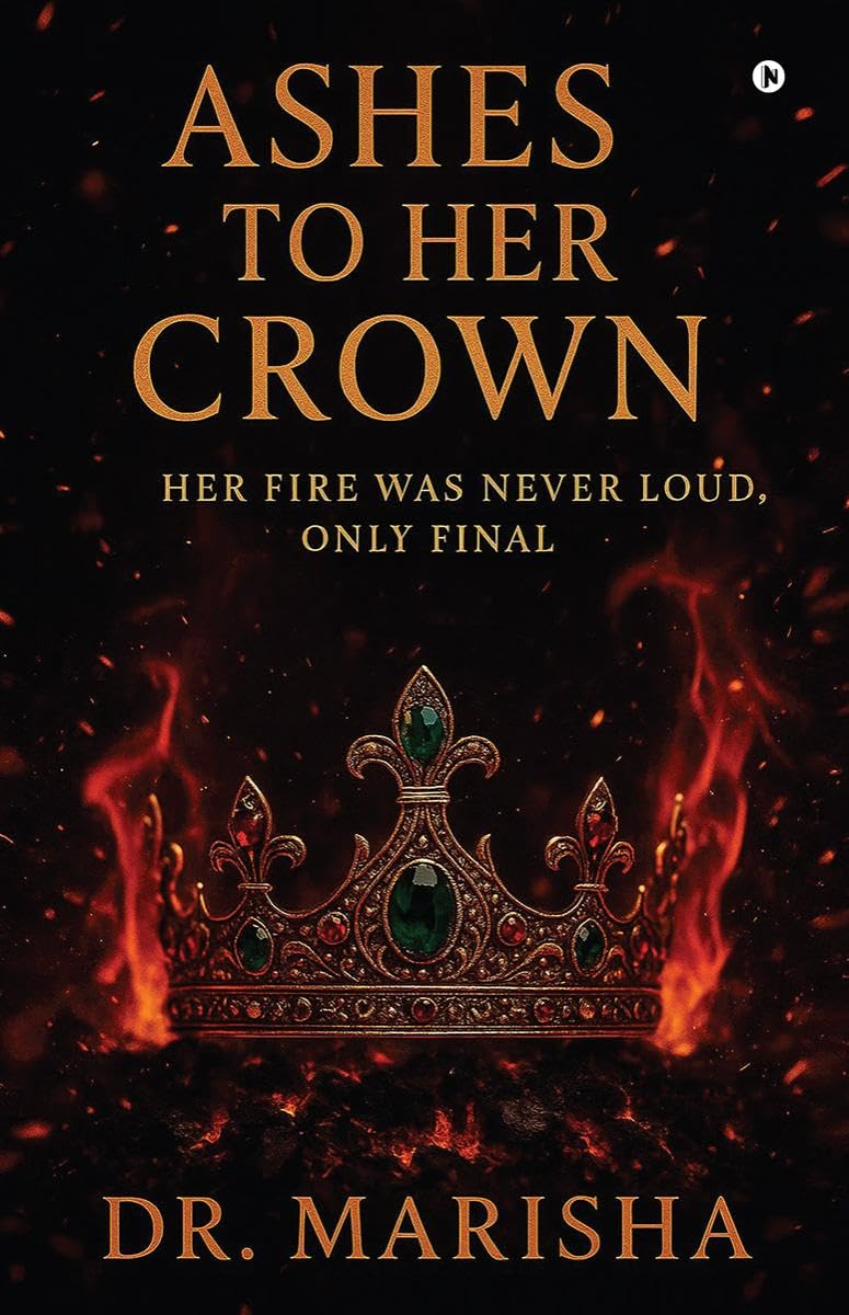 Ashes To Her Crown: Her Fire Was Never Loud, Only Final: Amazon.co.uk ...