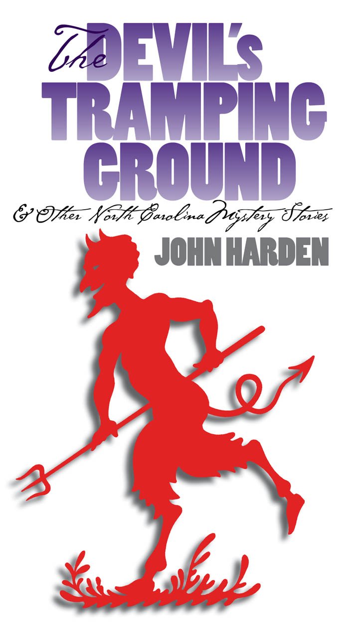The Devil's Tramping Ground and Other... by Harden, John W.