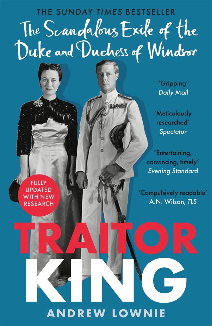 Traitor King: Andrew Lownie: 9781788704878: Amazon.com: Books