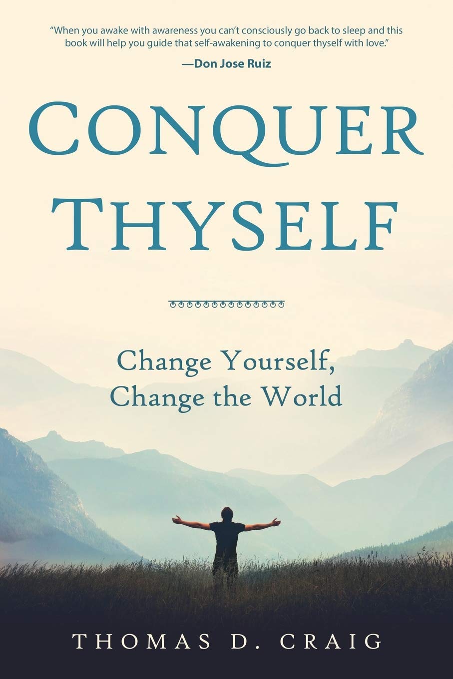 Amazon.com: Conquer Thyself: Change Yourself, Change the World ...