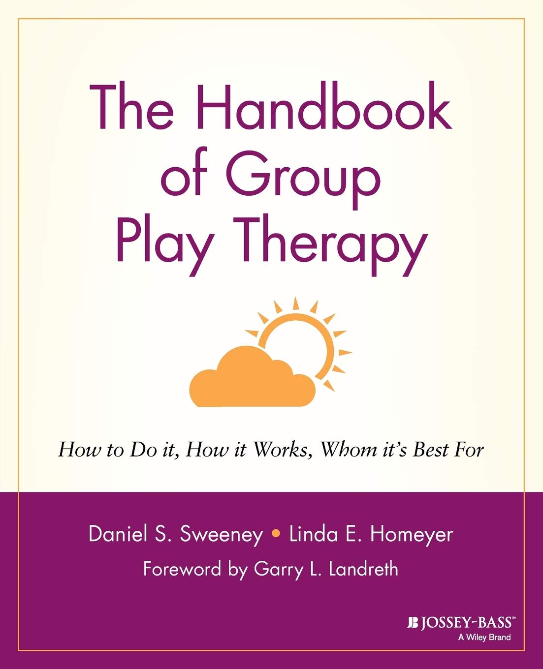 The Handbook of Group Play Therapy: How to Do It, How It Works, Whom It ...