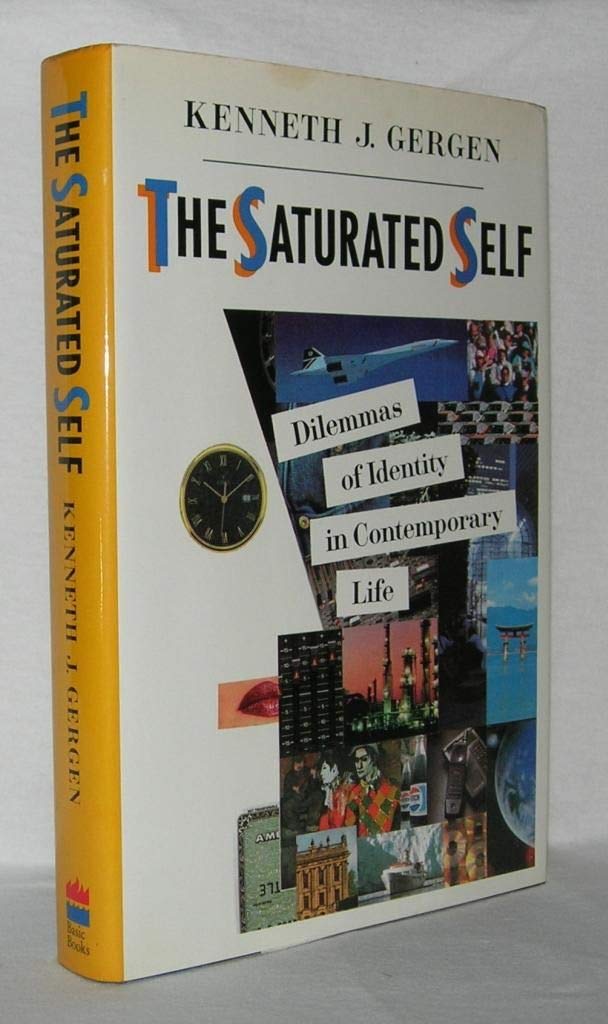Amazon.com: The Saturated Self: 9780465071869: Gergen, Kenneth J.: Books