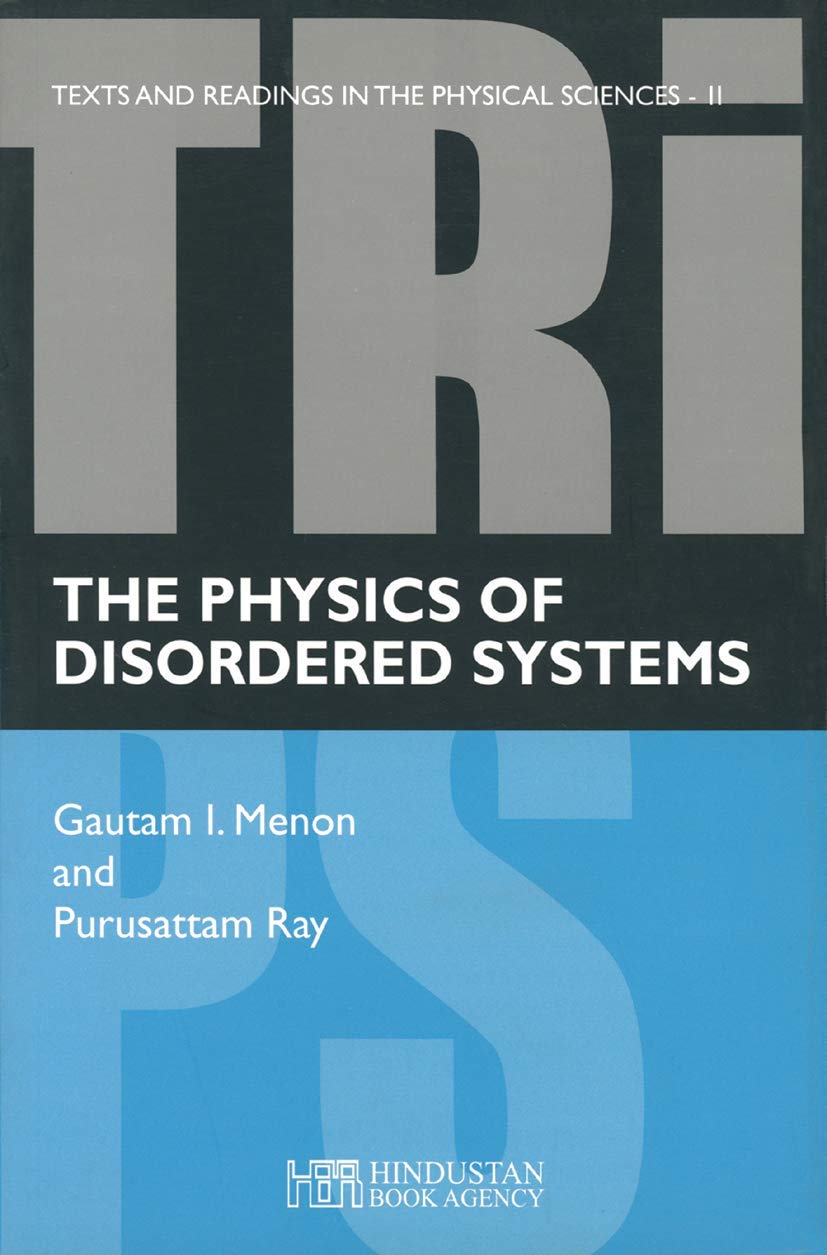 The physics of disordered systems: Menon, Gautam I, Ray, Purusattam ...